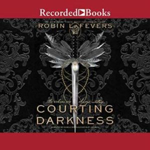 Courting Darkness Audiobook by Robin LaFevers (Review) | Hot Listens