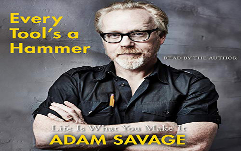 Every Tool’s a Hammer Audiobook by Adam Savage (REVIEW) | Hot Listens